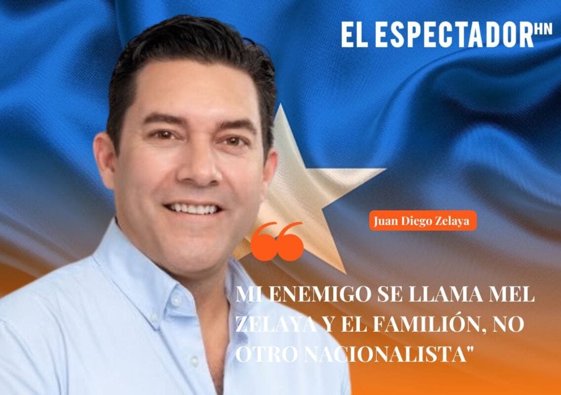 Juan Diego Zelaya: "Mi Enemigo Se Llama Mel Zelaya Y El Familión, No Otro Nacionalista"